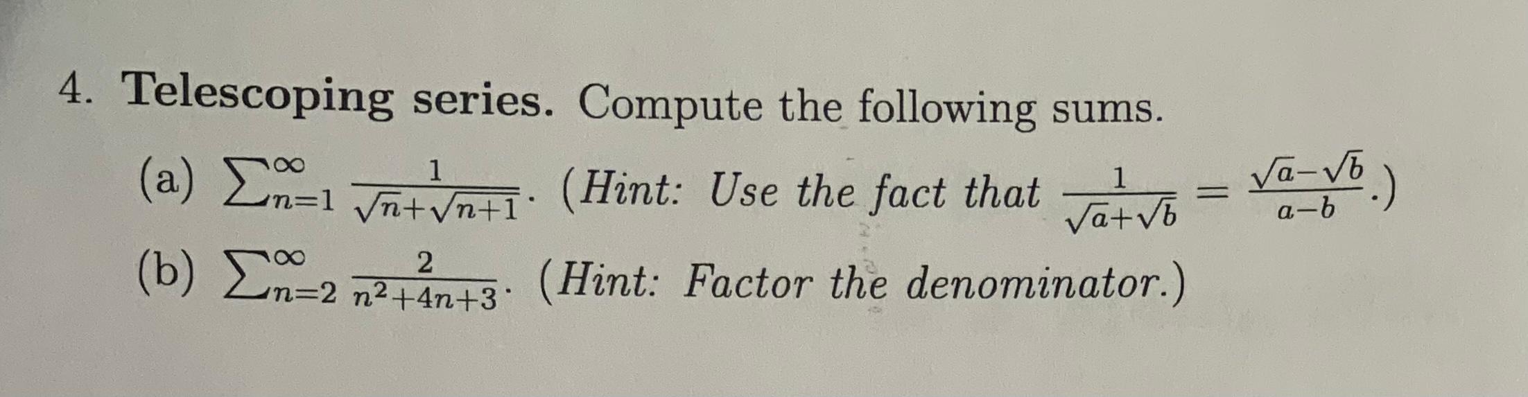 Solved 1 4. Telescoping series. Compute the following sums. | Chegg.com