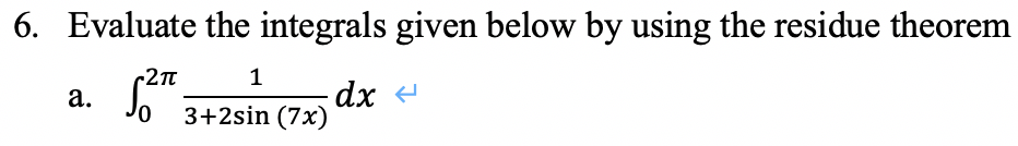 Solved 6. Evaluate the integrals given below by using the | Chegg.com