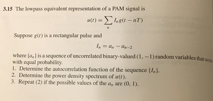 Solved 3.15 The lowpass equivalent representation of a PAM | Chegg.com