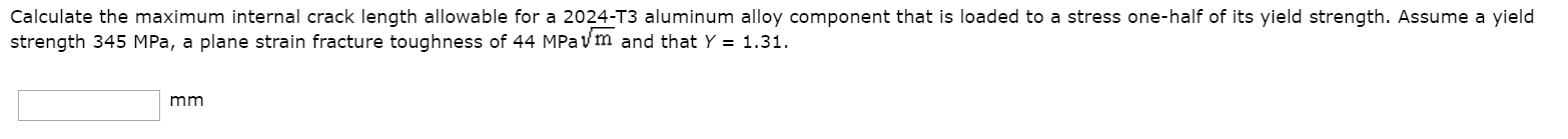 Solved Calculate the maximum internal crack length allowable | Chegg.com