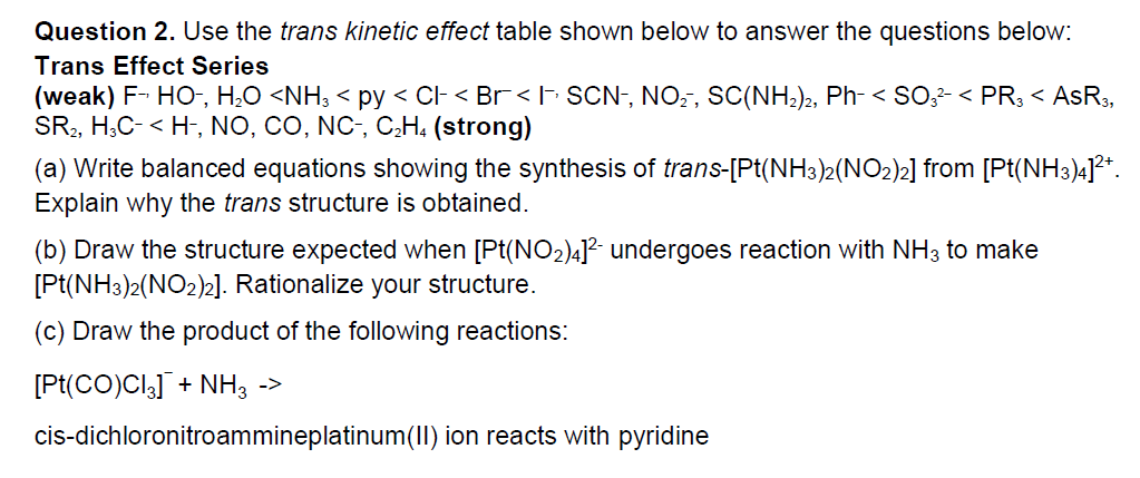 Solved Question 2. Use the trans kinetic effect table shown | Chegg.com