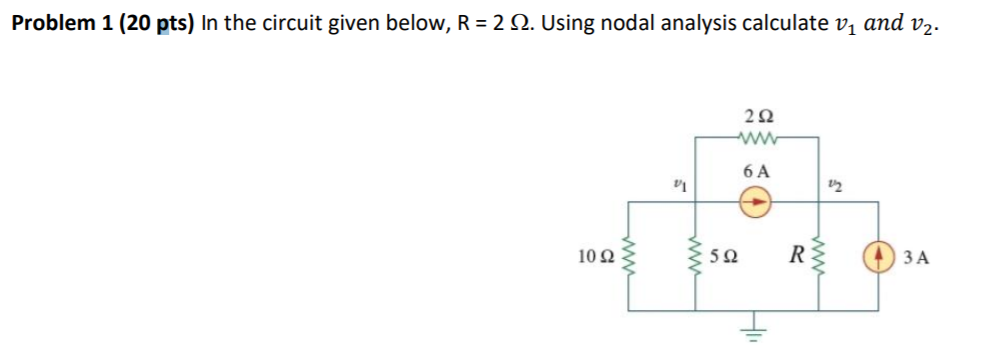 Solved Problem 1 (20 pts) In the circuit given below, R = 2 | Chegg.com