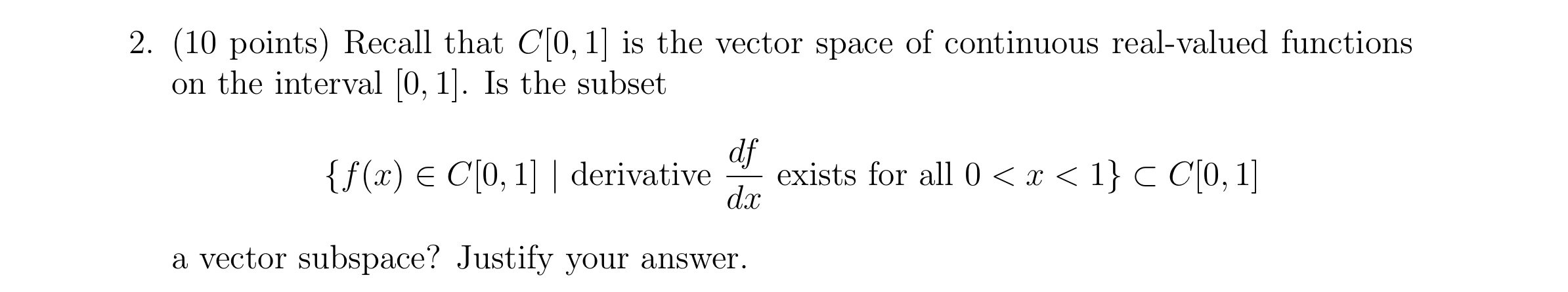 Solved 2 10 Points Recall That C[0 1] Is The Vector Space