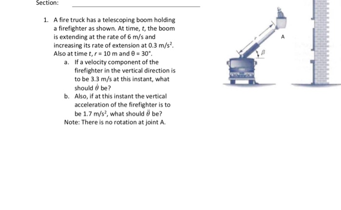 Solved Section: 1. A fire truck has a telescoping boom | Chegg.com