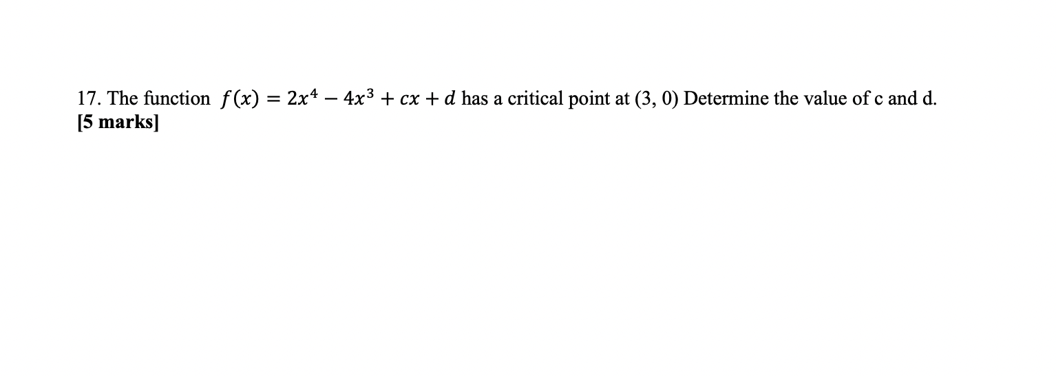 Solved The function f(x)=2x4-4x3+cx+d ﻿has a critical point | Chegg.com