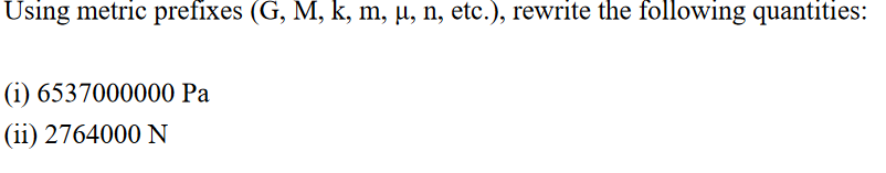 Solved Using metric prefixes ( G,M,k,m,μ,n, etc.), rewrite | Chegg.com