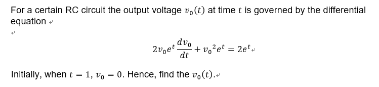 Solved For a certain RC circuit the output voltage v0(t) at | Chegg.com