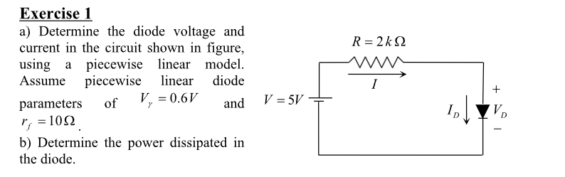 Solved Exercise 1a) ﻿Determine the diode voltage andcurrent | Chegg.com