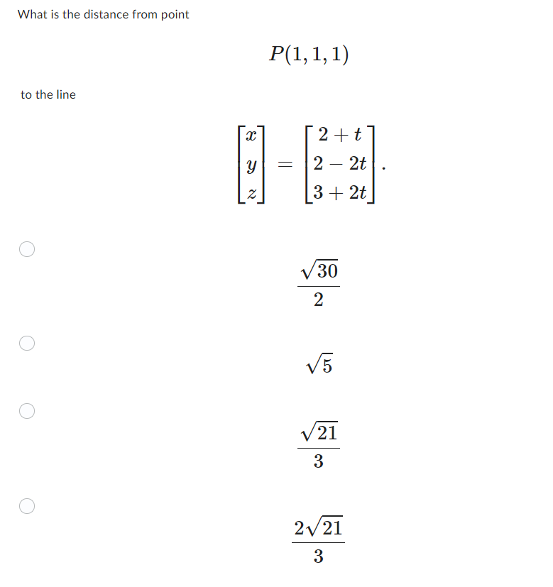 Solved What is the distance from point P(1,1,1) to the line | Chegg.com