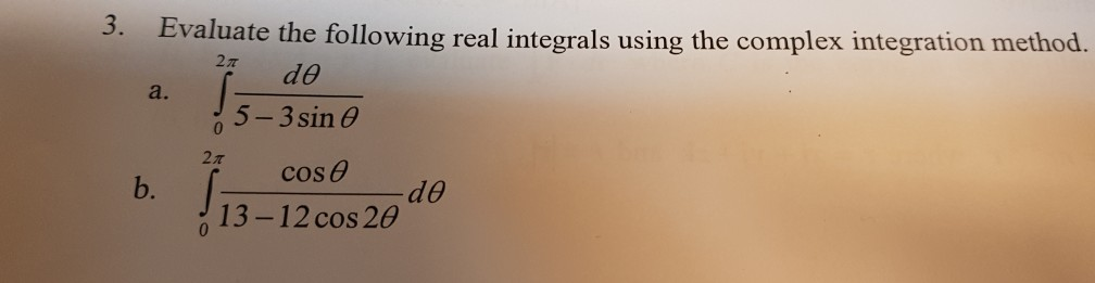 Solved 3. Evaluate the following real integrals using the | Chegg.com