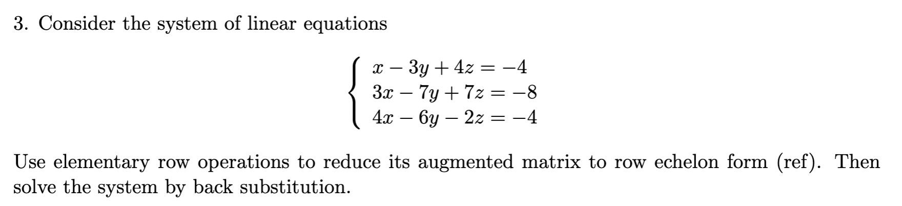 Solved Please put in row echelon form (ref) ﻿NOT reduced . | Chegg.com