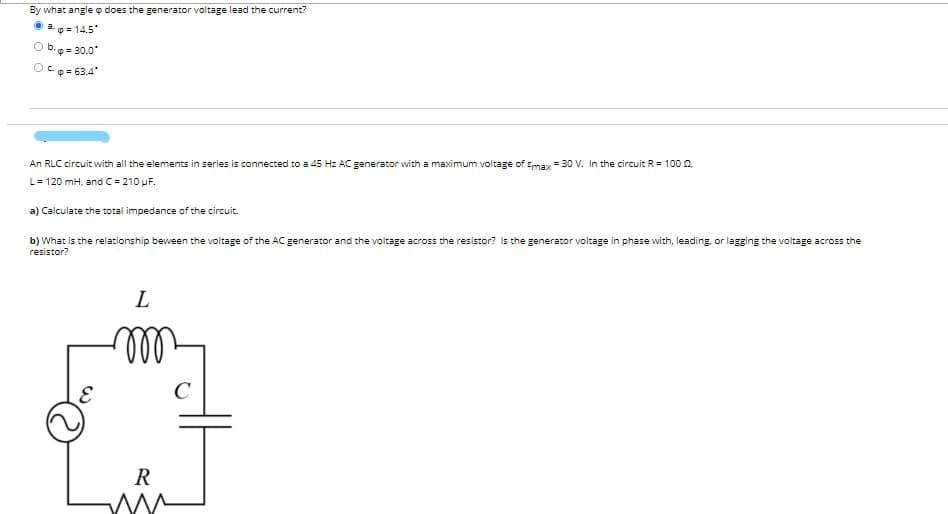 Solved A harmonically driven RLC circuit has an inductor, | Chegg.com