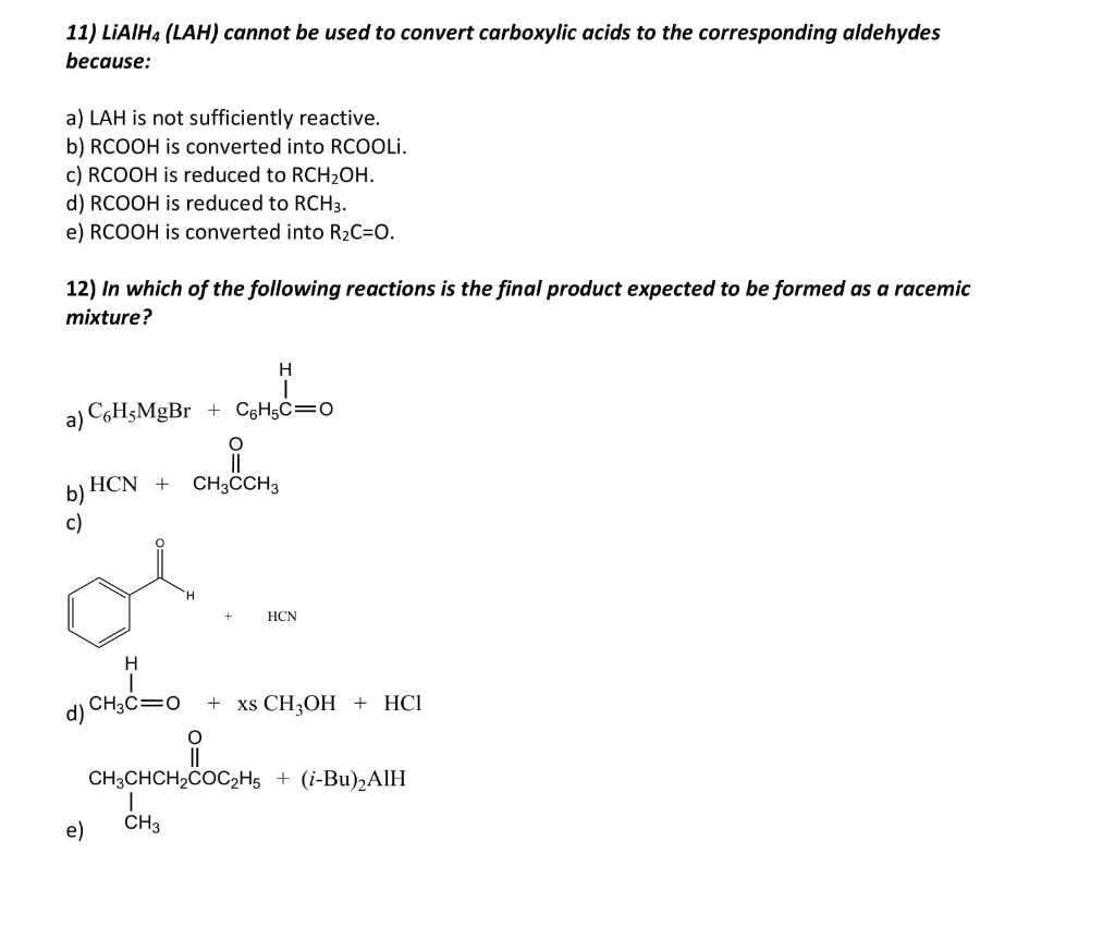Solved 11) LiAlH4 (LAH) cannot be used to convert carboxylic | Chegg.com
