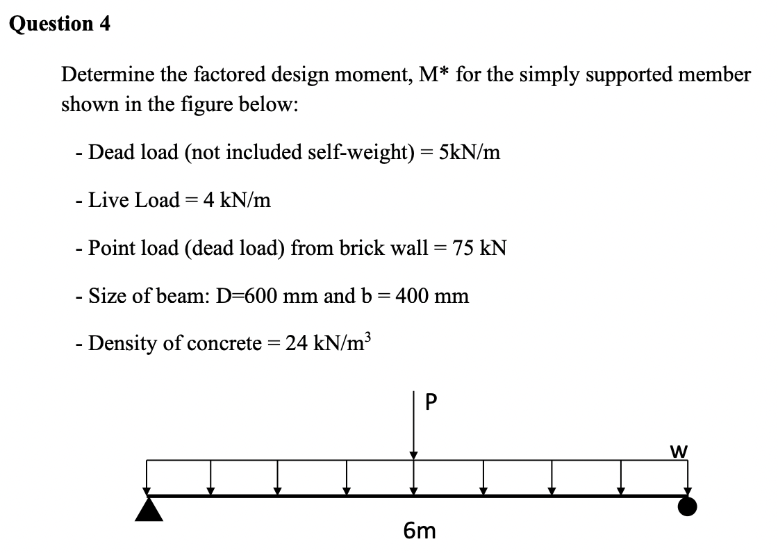 Solved Question 4 Determine the factored design moment, M∗ | Chegg.com