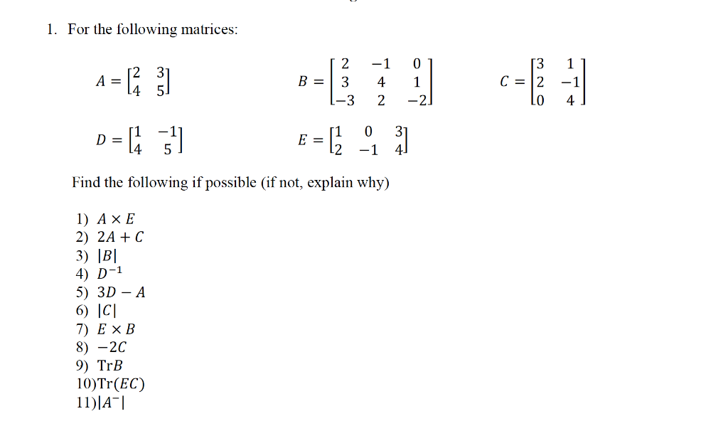 Solved 1. For the following matrices: | Chegg.com