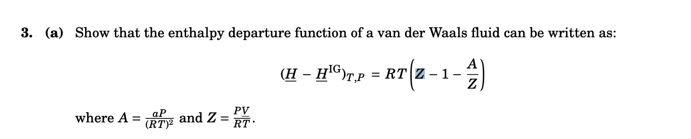Solved 3. (a) Show that the enthalpy departure function of a | Chegg.com