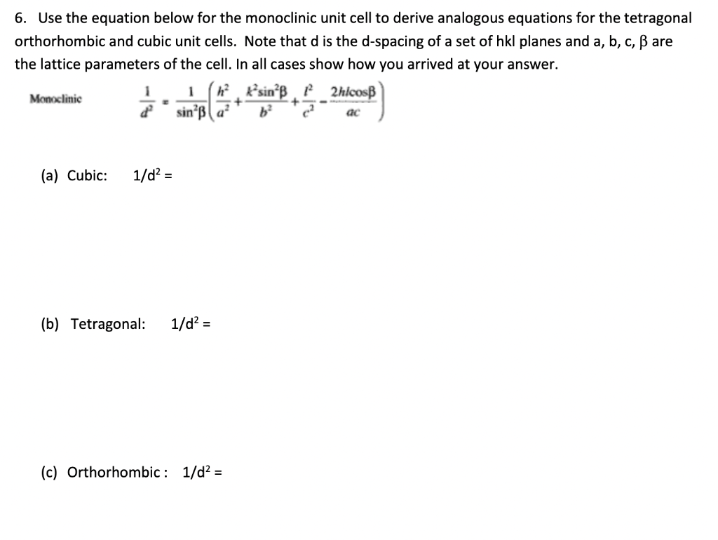 Solved 6. Use the equation below for the monoclinic unit | Chegg.com