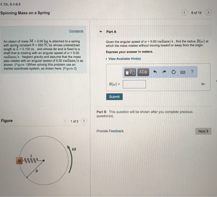 Solved Ch. 9.1.9.5 Spinning Mass on a Spring 8 of 14> | Chegg.com