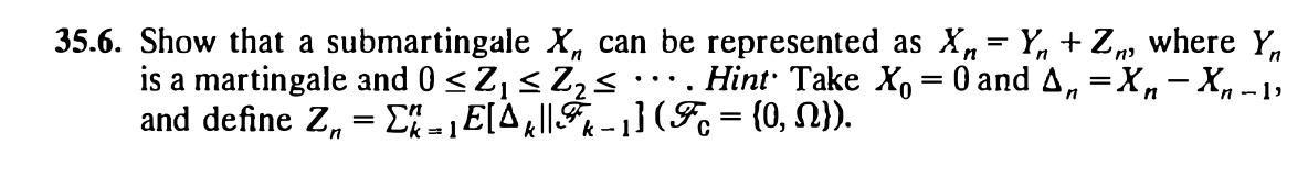 Solved 35.6. Show that a submartingale X, can be represented | Chegg.com