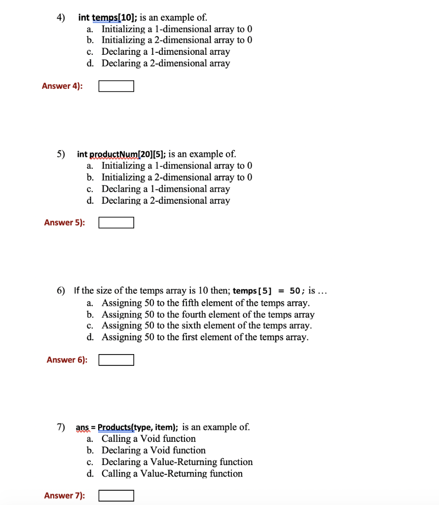 Solved 4) int temps[10]; is an example of. a. Initializing a | Chegg.com
