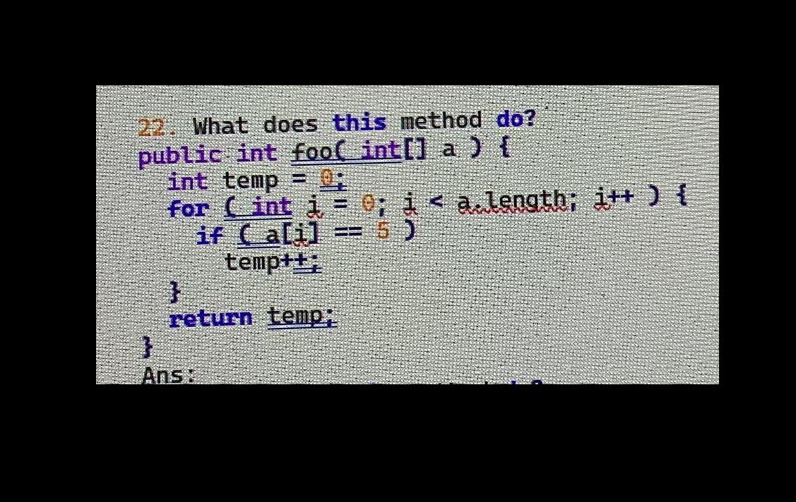 Solved 22 What Does This Method Do Public Int Foo Int 