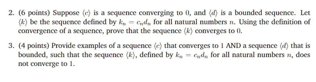 Solved 2. (6 points) Suppose (c) is a sequence converging to | Chegg.com