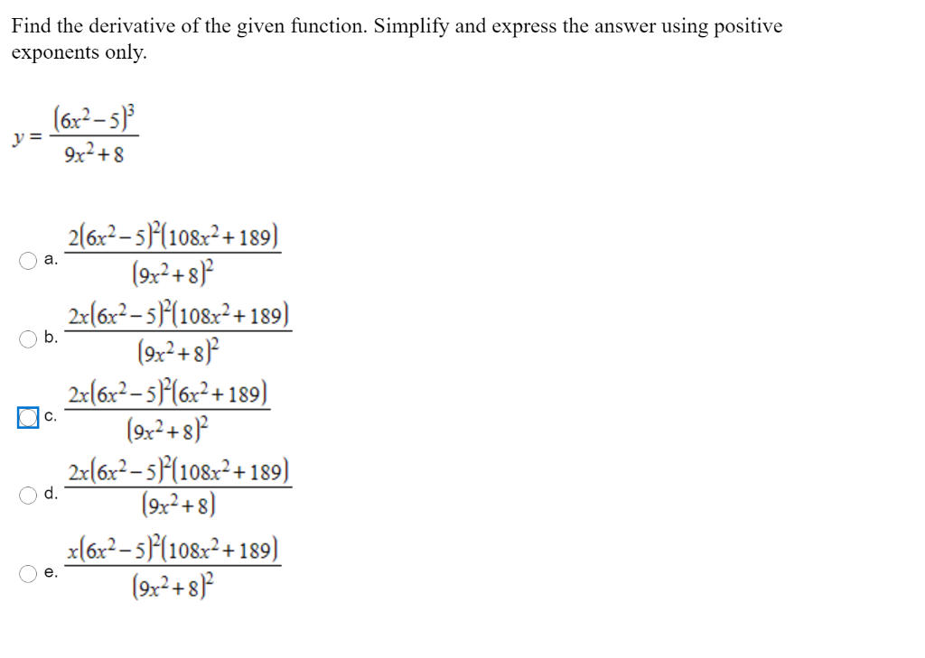 Solved Find the derivative of the given function. Simplify | Chegg.com