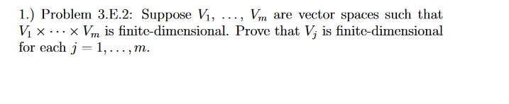 Solved 1.) Problem 3.E.2: Suppose V1, ..., Vm are vector | Chegg.com