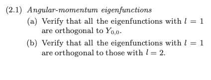 Solved (2.1) Angular-momentum eigenfunctions (a) Verify that | Chegg.com