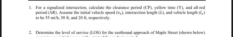 Solved 1. For a signalized intersection, calculate the | Chegg.com