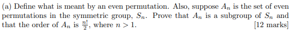 Solved (a) Define what is meant by an even permutation. | Chegg.com