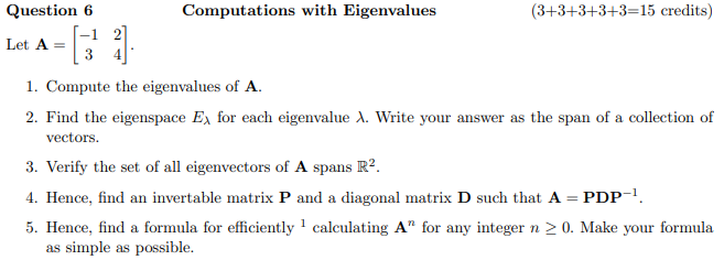Solved Computations with Eigenvalues (3+3+3+3+3=15 credits) | Chegg.com