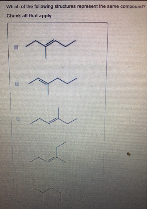 Solved Which of the following structures represent the same | Chegg.com