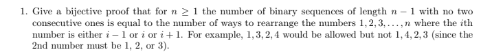 Solved 1. Give a bijective proof that for n≥1 the number of | Chegg.com