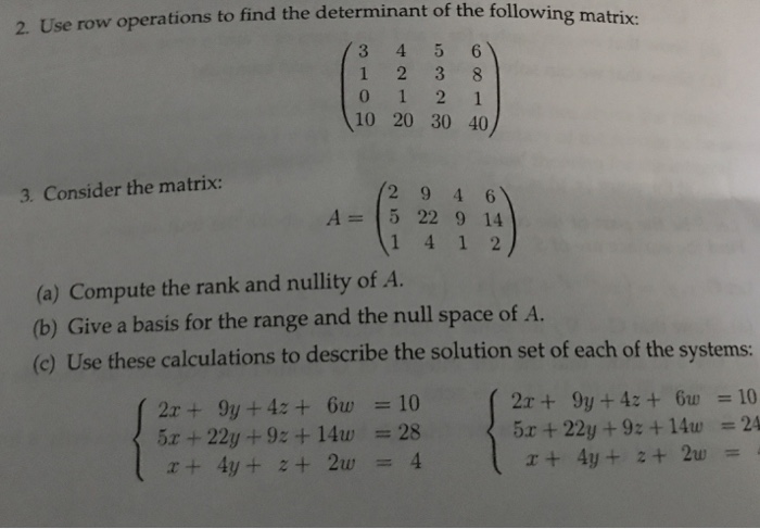Solved Use row operations to find the determinant of the | Chegg.com