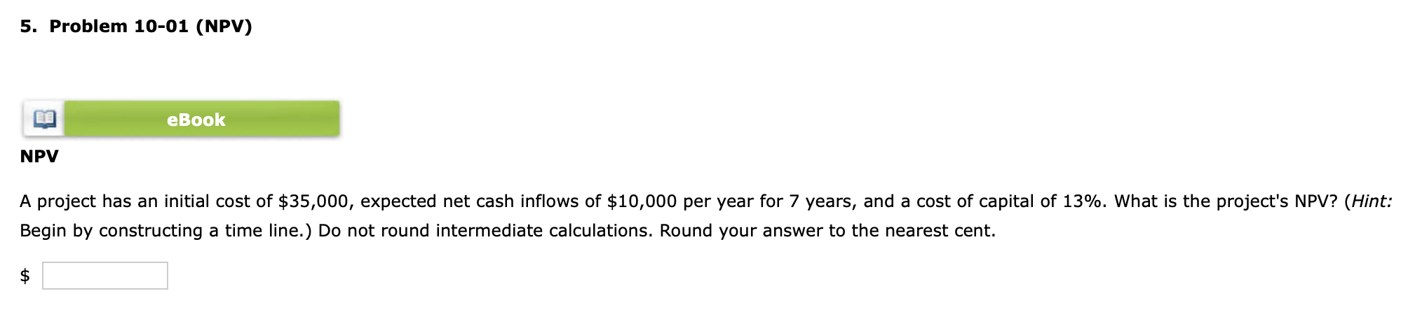 Solved A project has an initial cost of $35,000, expected | Chegg.com