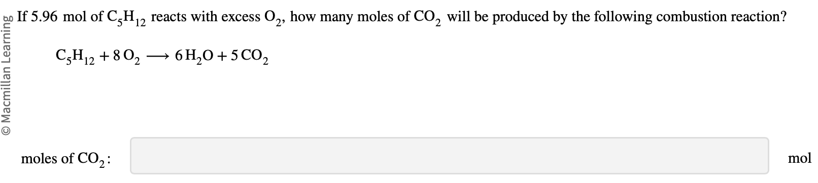 Solved If 5.96 mol of C5H12 reacts with excess O2, how many | Chegg.com