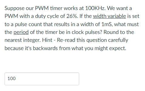 Solved Suppose our PWM timer works at 100KHz. We want a PWM | Chegg.com