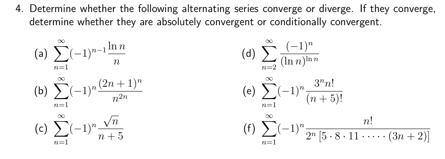 Solved 4. Determine whether the following alternating series | Chegg.com
