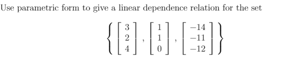 Solved Use parametric form to give a linear dependence | Chegg.com