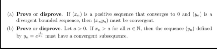 Solved (a) Prove or disprove. If (n) is a positive sequence | Chegg.com