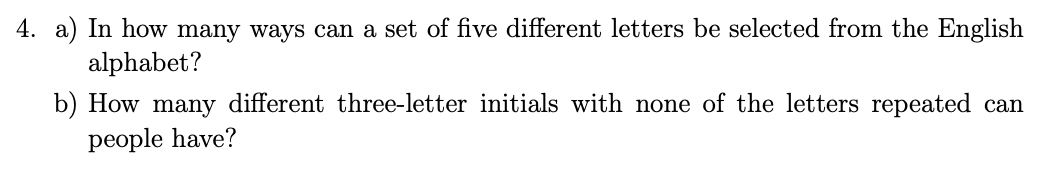 Solved 4. a) In how many ways can a set of five different | Chegg.com