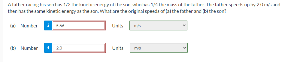 Solved A father racing his son has 1/2 the kinetic energy of | Chegg.com