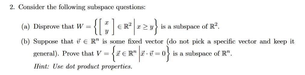 Solved 2. Consider the following subspace questions: (a) | Chegg.com