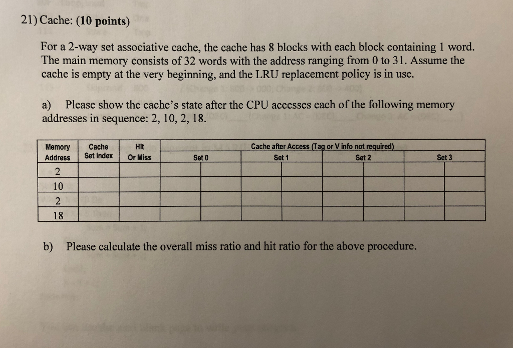 21) Cache: (10 points) For a 2-way set associative | Chegg.com