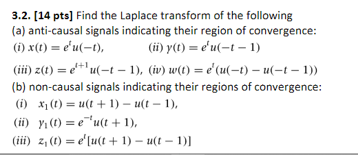 Solved 1 = 3.2. [14 pts) Find the Laplace transform of the | Chegg.com
