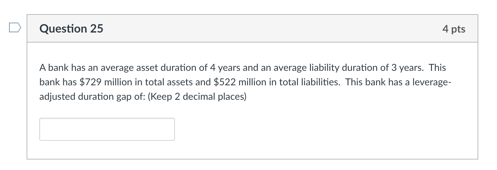 Solved Question 25 4 pts A bank has an average asset | Chegg.com