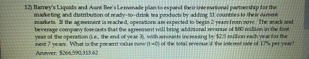 Solved 12) Barney's Liquids and Aunt Bee's Lemonade plan to | Chegg.com