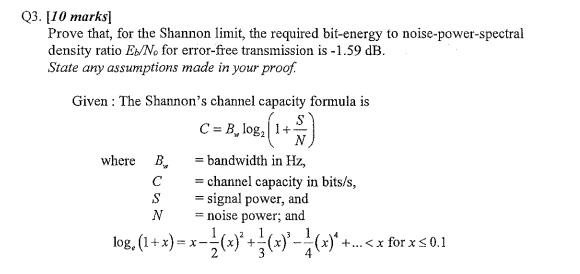 Solved Q3. [10 marks] Prove that, for the Shannon limit, the | Chegg.com