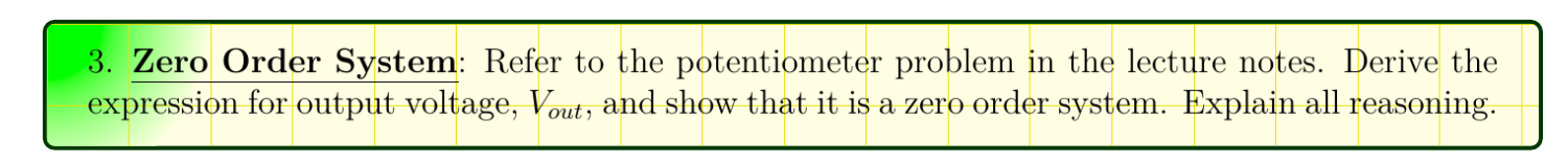 Solved 3. Zero Order System: Refer to the potentiometer | Chegg.com